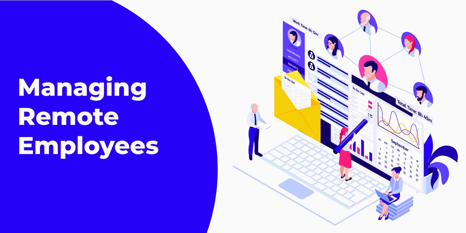 Top 5 Strategies For Managing Remote Employees Today